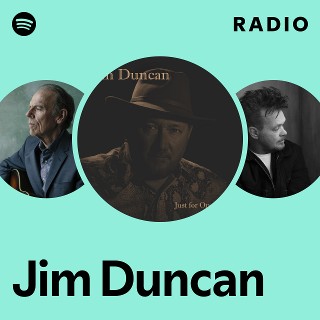 Jim Duncan Radio | Spotify Playlist