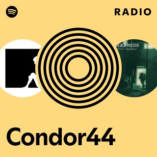 Condor44 Radio - playlist by Spotify | Spotify