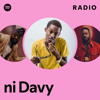 ni Davy Radio - playlist by Spotify | Spotify
