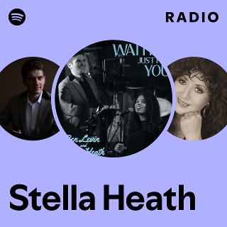 Stella Heath Radio | Spotify Playlist