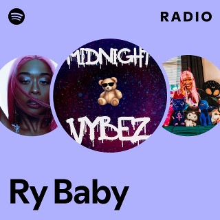 Ry Baby Radio - playlist by Spotify | Spotify