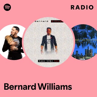 Bernard Williams Radio - playlist by Spotify | Spotify