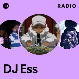 DJ Ess Radio - playlist by Spotify | Spotify