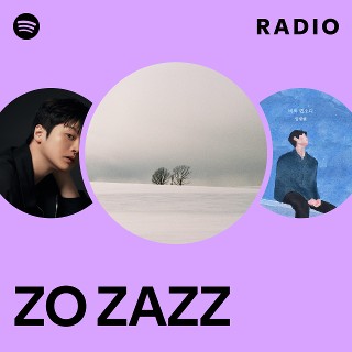 ZO ZAZZ Radio | Spotify Playlist