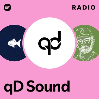 qD Sound Radio | Spotify Playlist