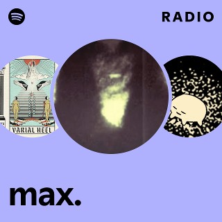 max. Radio | Spotify Playlist