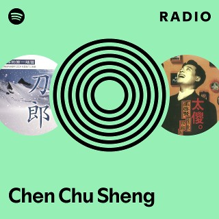 Chen Chu Sheng Radio - playlist by Spotify | Spotify