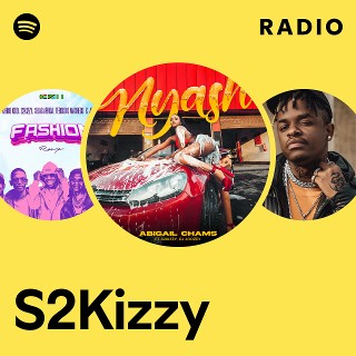 S2Kizzy Radio | Spotify Playlist