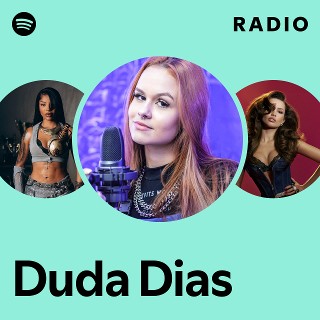 Duda Dias Radio - playlist by Spotify | Spotify