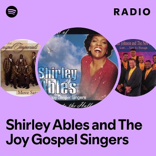 Shirley Ables and The Joy Gospel Singers Radio - playlist by Spotify ...