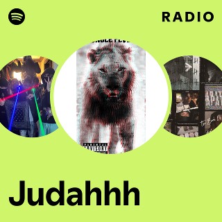 Judahhh Radio | Spotify Playlist
