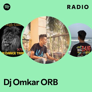 Dj Omkar ORB Radio | Spotify Playlist