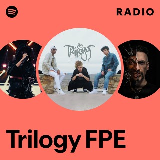 Trilogy FPE Radio | Spotify Playlist