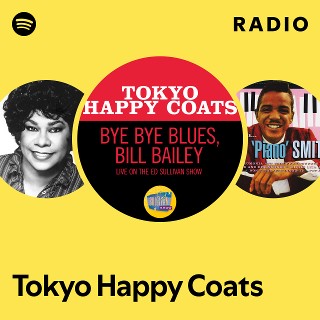 Tokyo Happy Coats Radio | Spotify Playlist