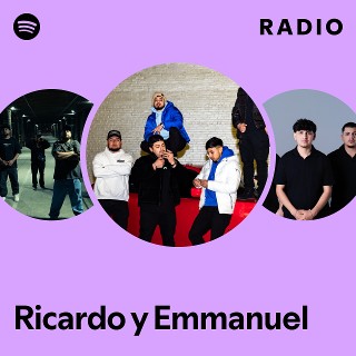 Ricardo y Emmanuel Radio - playlist by Spotify | Spotify