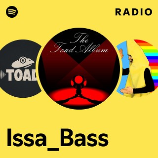 Issa_Bass Radio - playlist by Spotify | Spotify