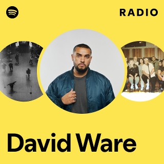 David Ware Radio | Spotify Playlist