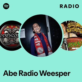 Abe Radio Weesper Radio | Spotify Playlist