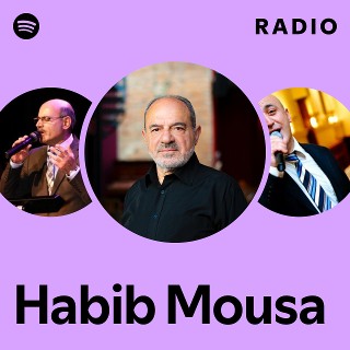 Habib Mousa Radio | Spotify Playlist