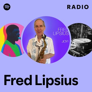 Fred Lipsius Radio | Spotify Playlist
