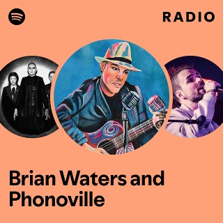 Brian Waters and Phonoville Radio | Spotify Playlist