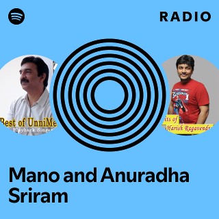 Mano and Anuradha Sriram Radio - playlist by Spotify | Spotify