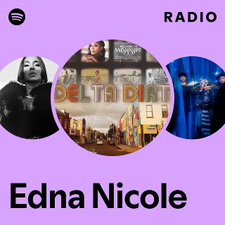 Edna Nicole Radio | Spotify Playlist