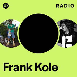 Frank Kole Radio | Spotify Playlist