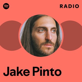 Jake Pinto Radio - playlist by Spotify | Spotify