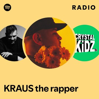 KRAUS the rapper Radio - playlist by Spotify | Spotify
