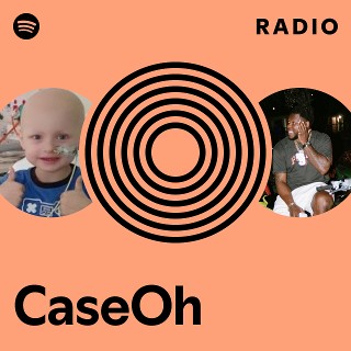 CaseOh Radio - playlist by Spotify | Spotify