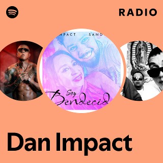 Dan Impact Radio | Spotify Playlist