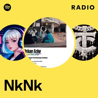 NkNk Radio | Spotify Playlist