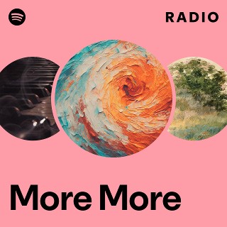 More More Radio - playlist by Spotify | Spotify