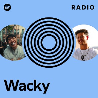 Wacky Radio | Spotify Playlist
