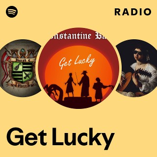 Get Lucky Radio | Spotify Playlist