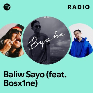 Baliw Sayo (feat. Bosx1ne) Radio | Spotify Playlist