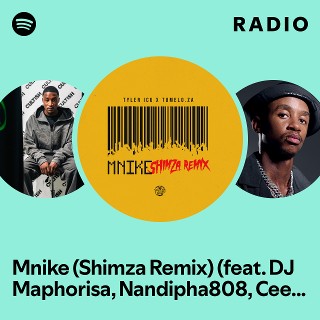 Mnike (Shimza Remix) (feat. DJ Maphorisa, Nandipha808, Ceeka RSA ...
