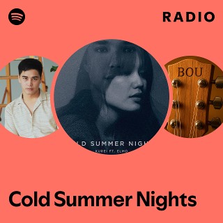 Cold Summer Nights Radio | Spotify Playlist