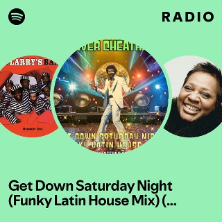 Get Down Saturday Night (Funky Latin House Mix) (Remastered 2024) Radio ...