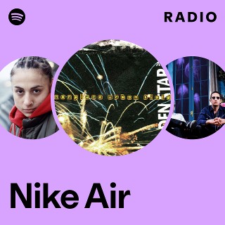 Nike Air Radio - playlist by Spotify | Spotify