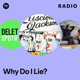 Why Do I Lie? Radio - playlist by Spotify | Spotify