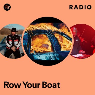 Row Your Boat Radio - playlist by Spotify | Spotify