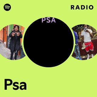Psa Radio - playlist by Spotify | Spotify