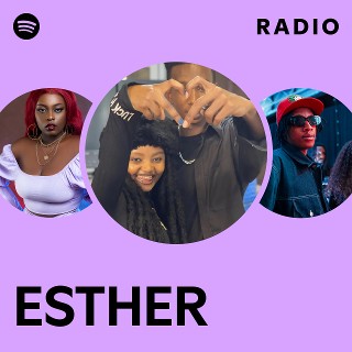 ESTHER Radio | Spotify Playlist