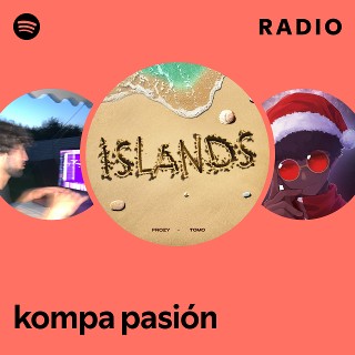 kompa pasión Radio - playlist by Spotify | Spotify