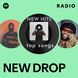 NEW DROP Radio | Spotify Playlist