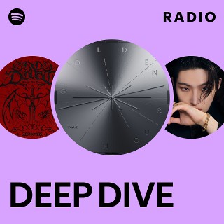 DEEP DIVE Radio - playlist by Spotify | Spotify