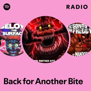 Back for Another Bite Radio - playlist by Spotify | Spotify