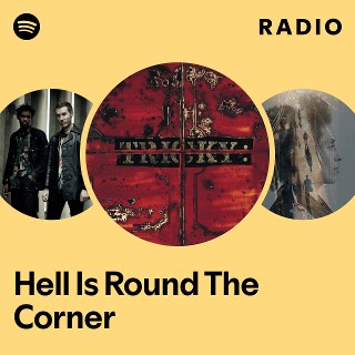 Hell Is Round The Corner Radio - playlist by Spotify | Spotify
